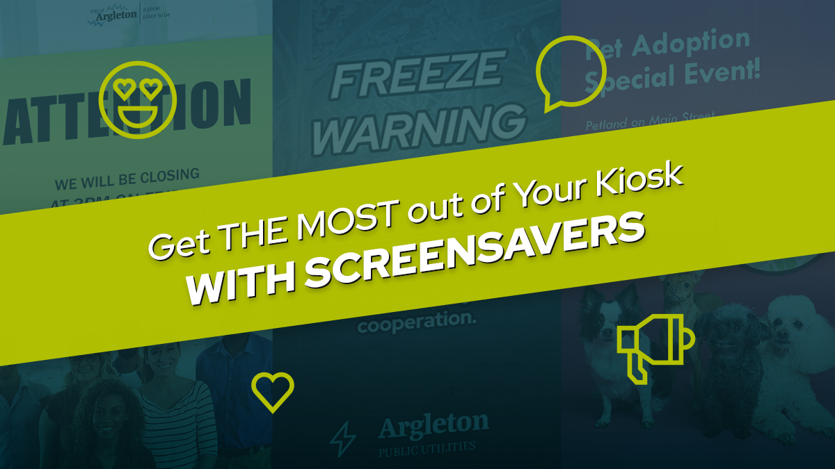 Get The Most Out Of Your Kiosk With Screensavers - DynaTouch News