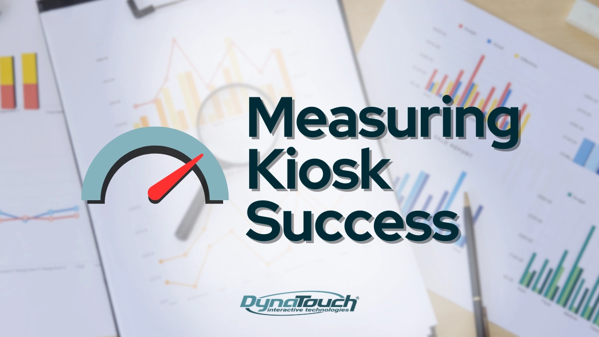 Measuring Kiosk Performance with Management Software - DynaTouch News